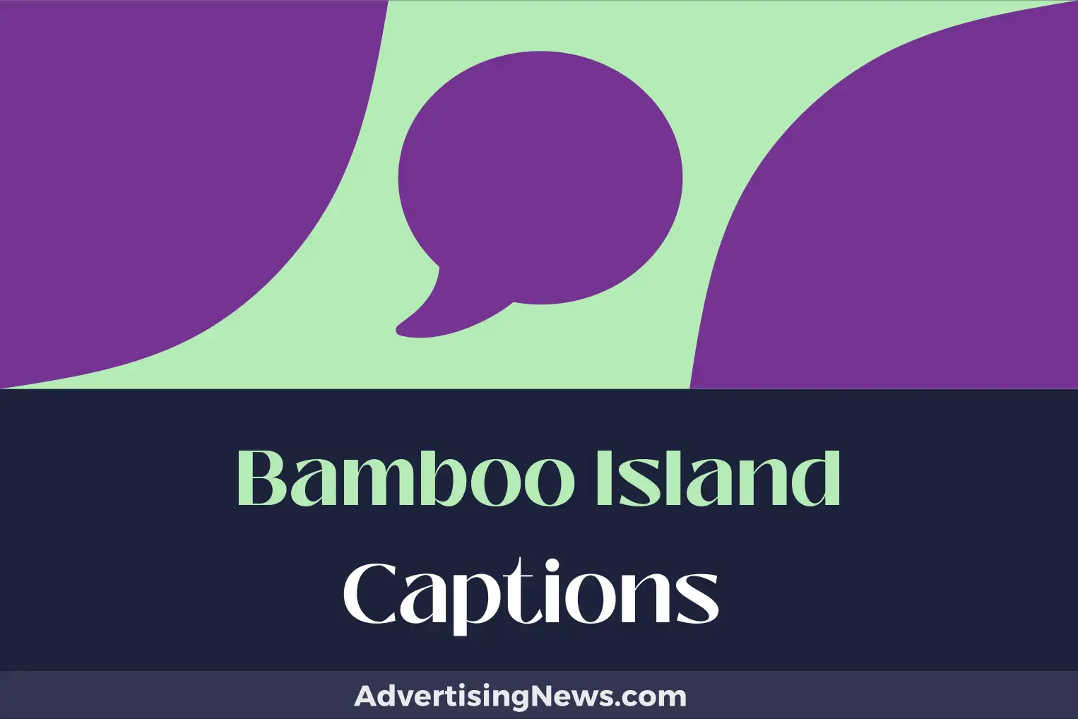 478 Bamboo Island Captions: A Stalk of Tropical Paradise - Advertising News