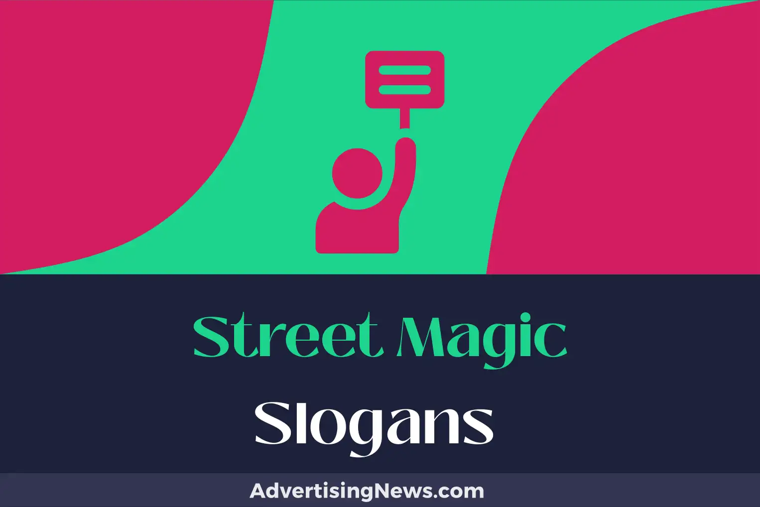 553 Street Magic Slogans For The Modern-Day Houdini! - Advertising News